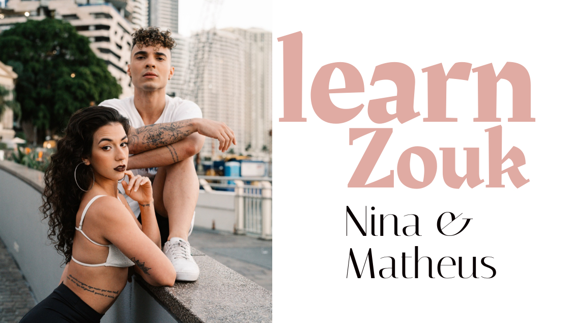Learn Zouk - Brazilian Dance Classes with Nina and Matheus